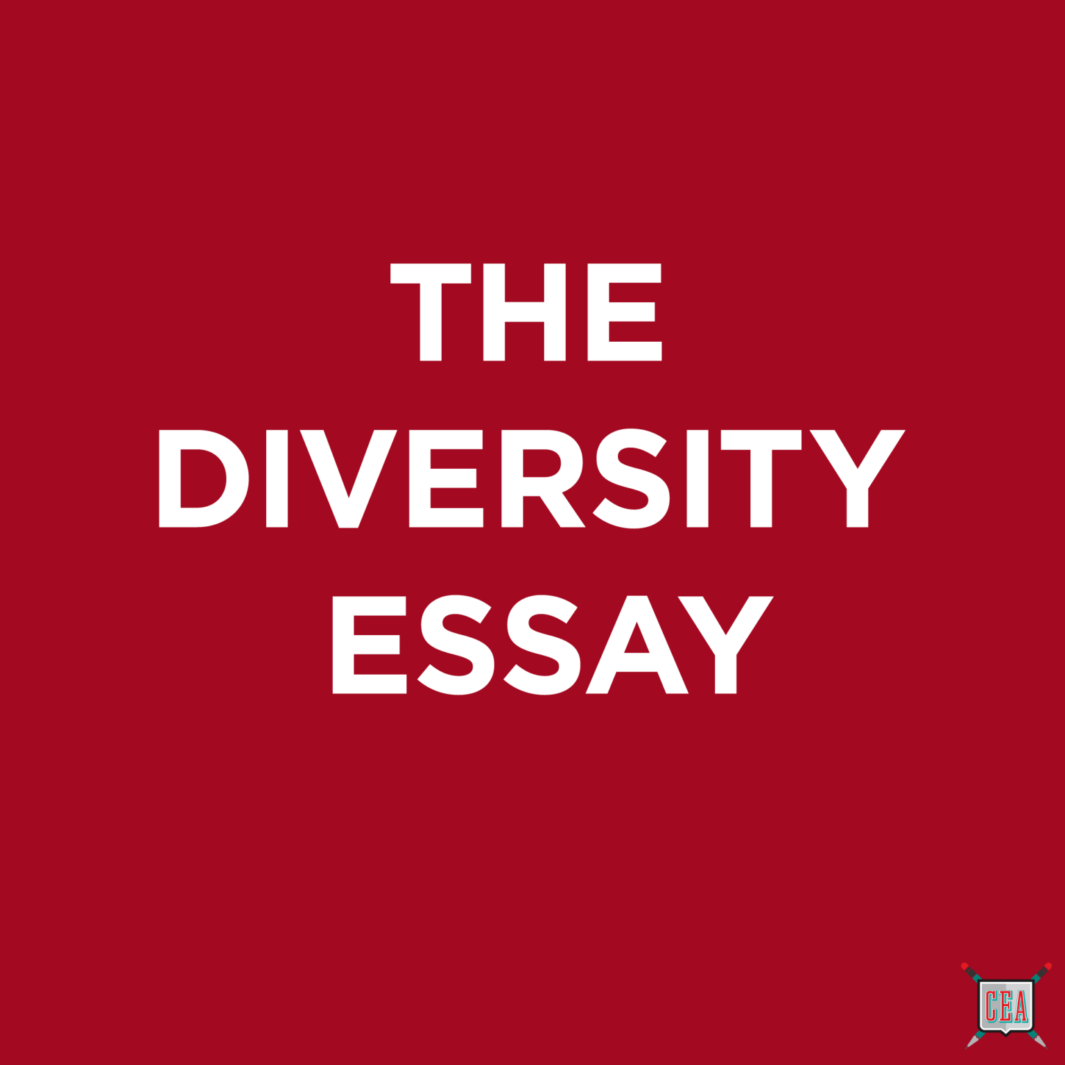 The Diversity Essay - College Essay Advisors